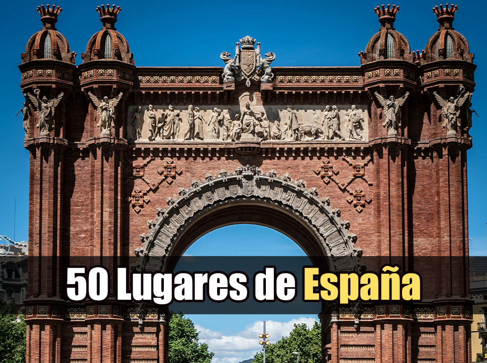 50 Mejores Lugares para conocer en España