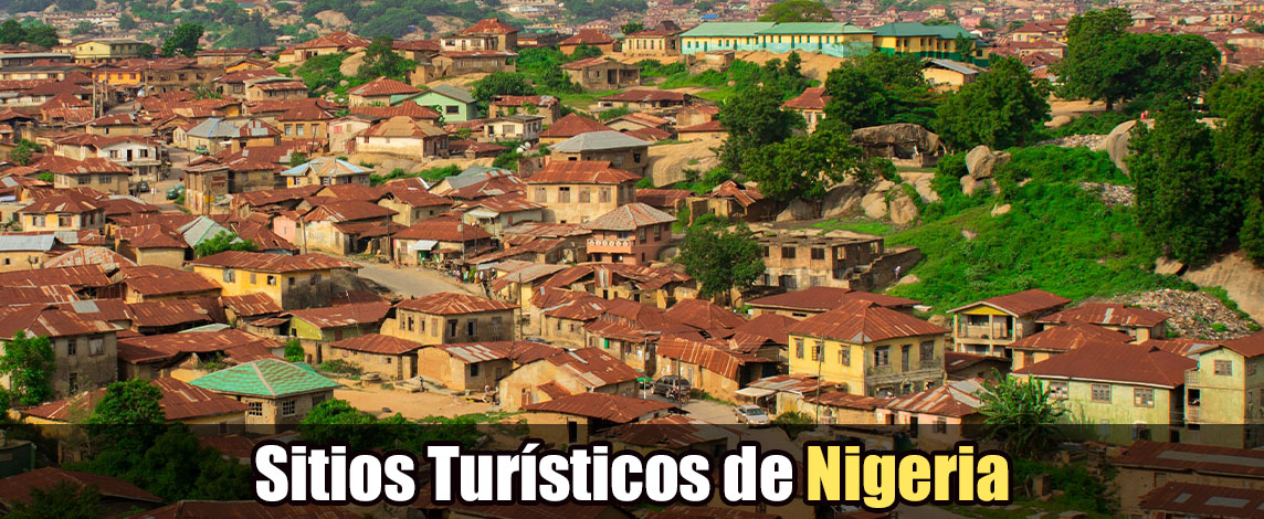 Lugares Turísticos de Nigeria ¿Qué ver y hacer?
